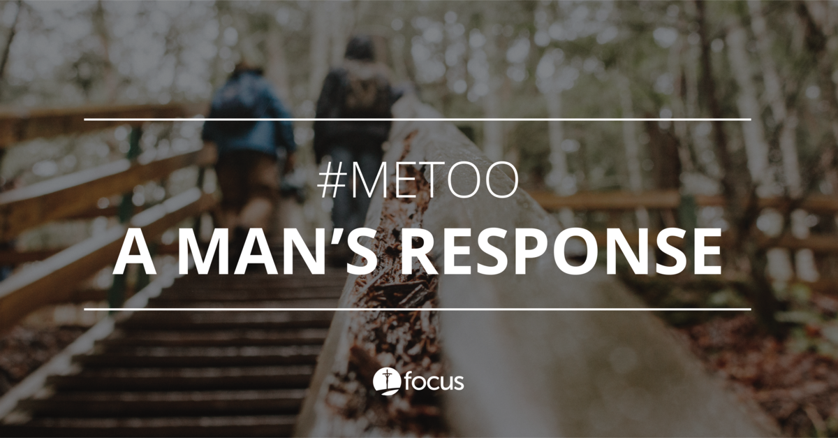#MeToo - A Man's Response - FOCUS Equip