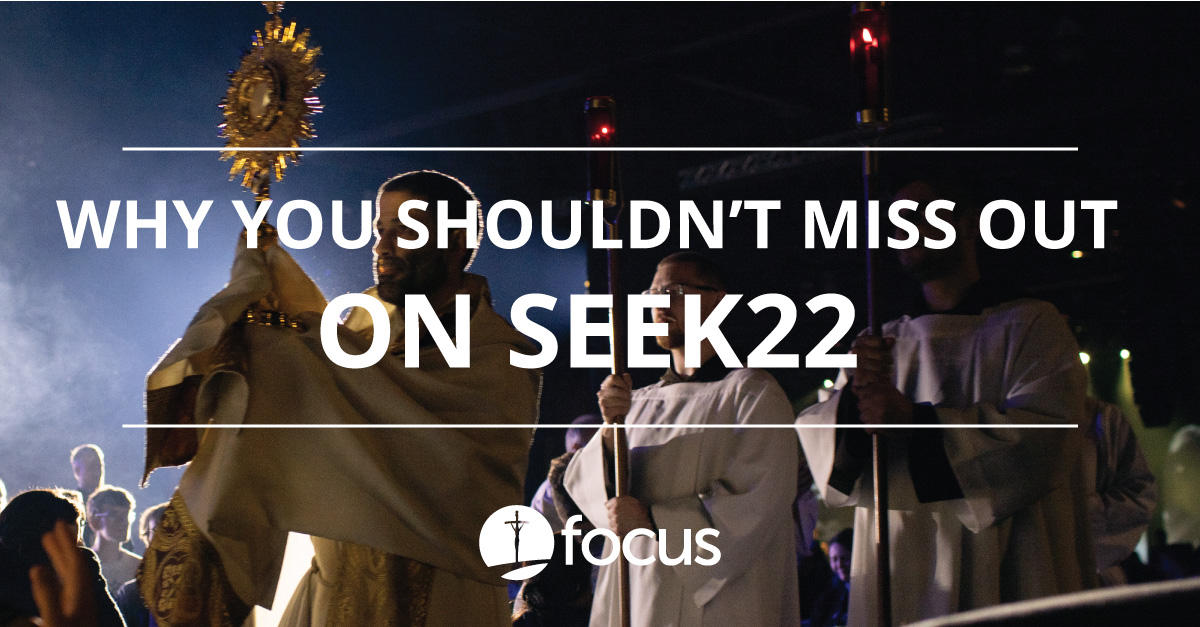 Why You Shouldn't Miss Out on SEEK22 - FOCUS Equip
