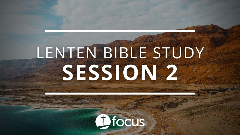 Lenten Bible Study 2022 - FOCUS Equip